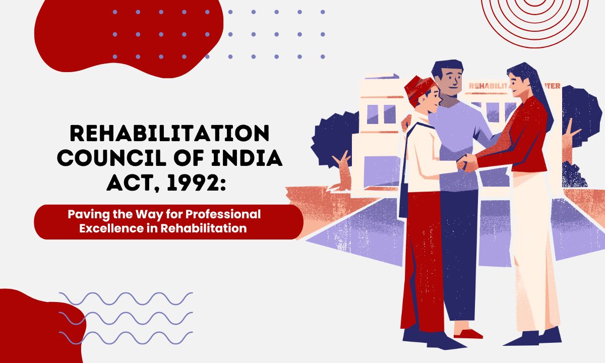 Rehabilitation Council of India Act, 1992: Paving the Way for ...